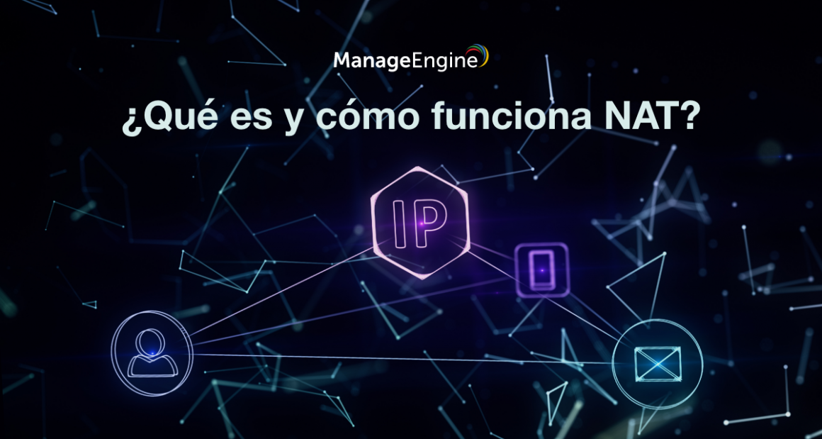 ¿qué Es Nat Y Cómo Funciona Manageengine Blogemk 9197