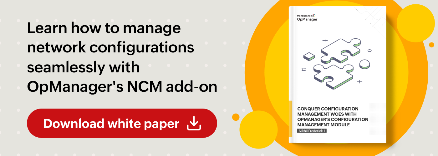 [white Paper] Network Configuration Manager As An Add On To Opmanager