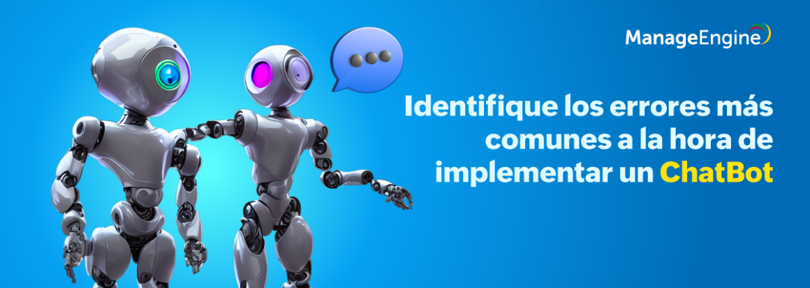Identifique los errores comunes al implementar un ChatBot ... Identifique los errores comunes al implementar un ChatBot ...